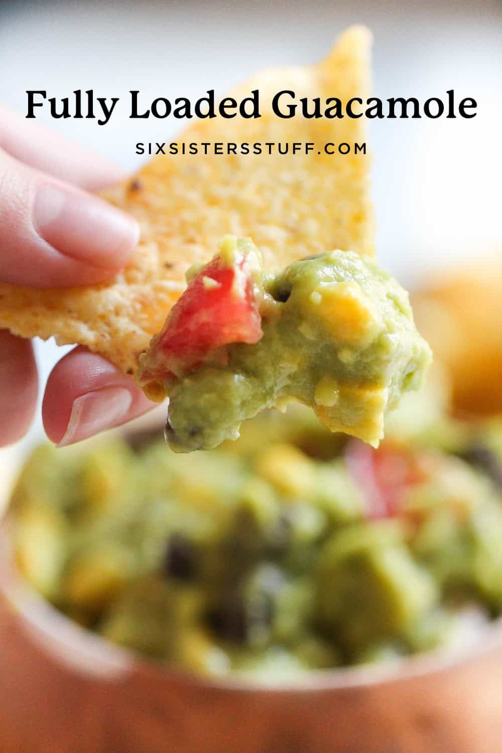 Fully Loaded Guacamole Recipe (The perfect party dip)