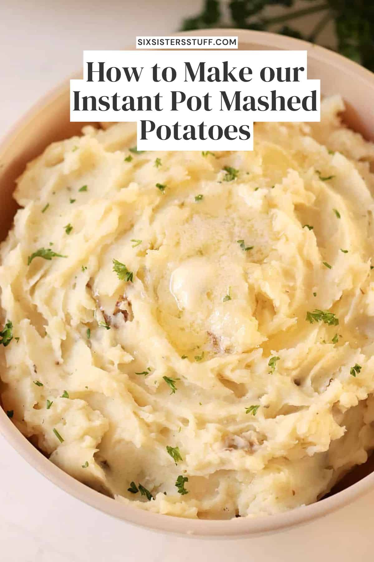 Instant Pot Mashed Potatoes - Six Sisters' Stuff