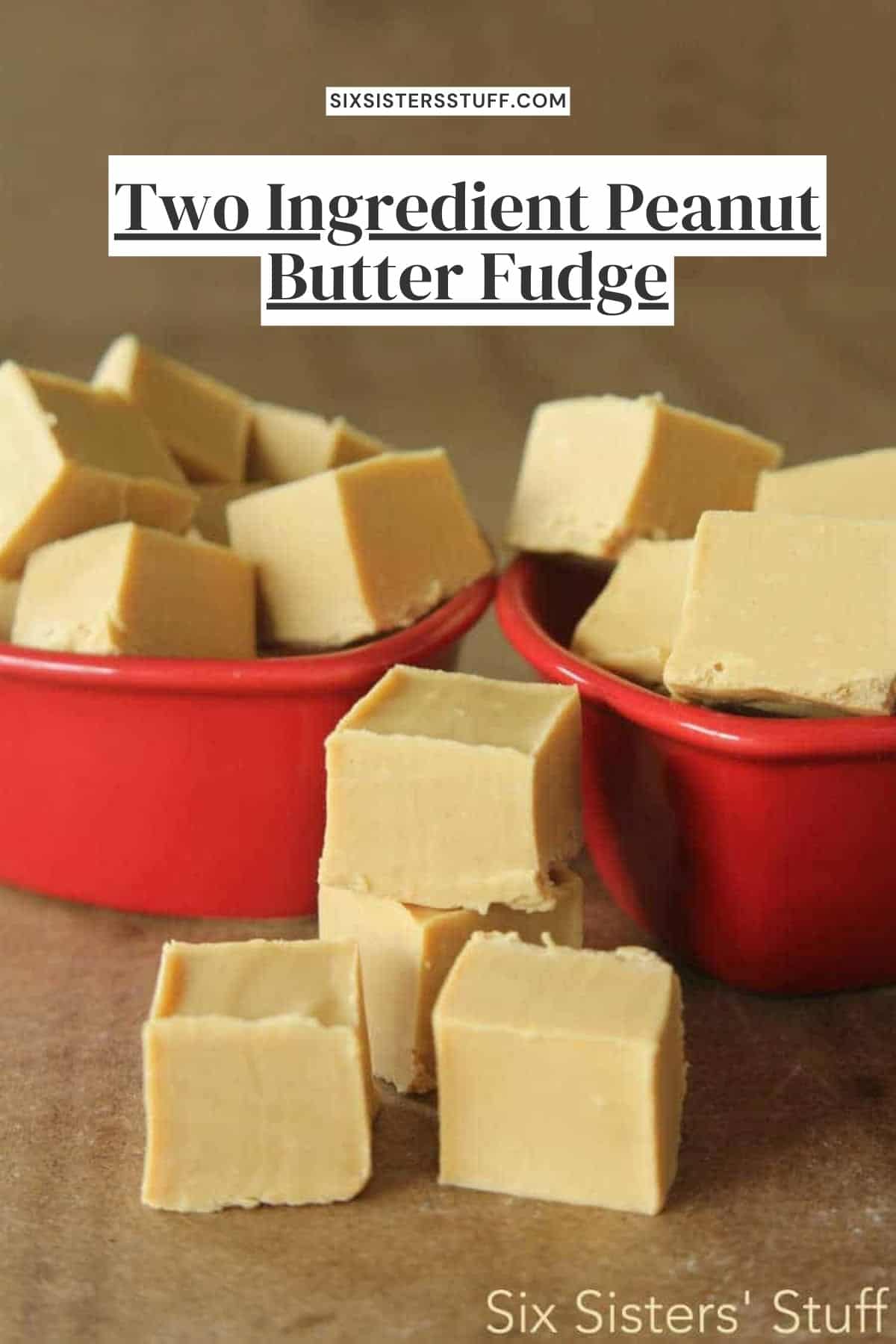 Two Ingredient Peanut Butter Fudge Recipe - Six Sisters' Stuff