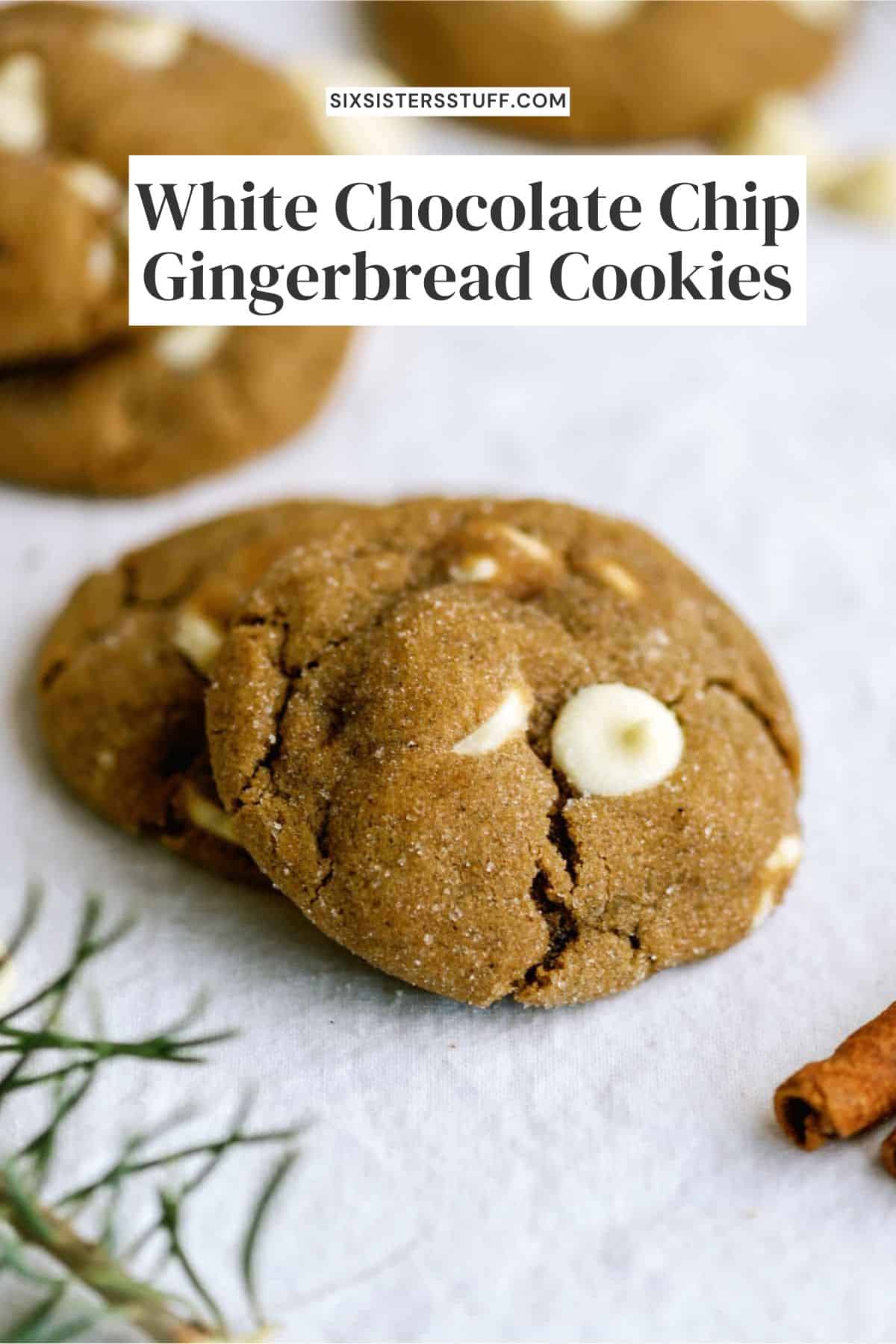 White Chocolate Chip Gingerbread Cookies - Six Sisters' Stuff