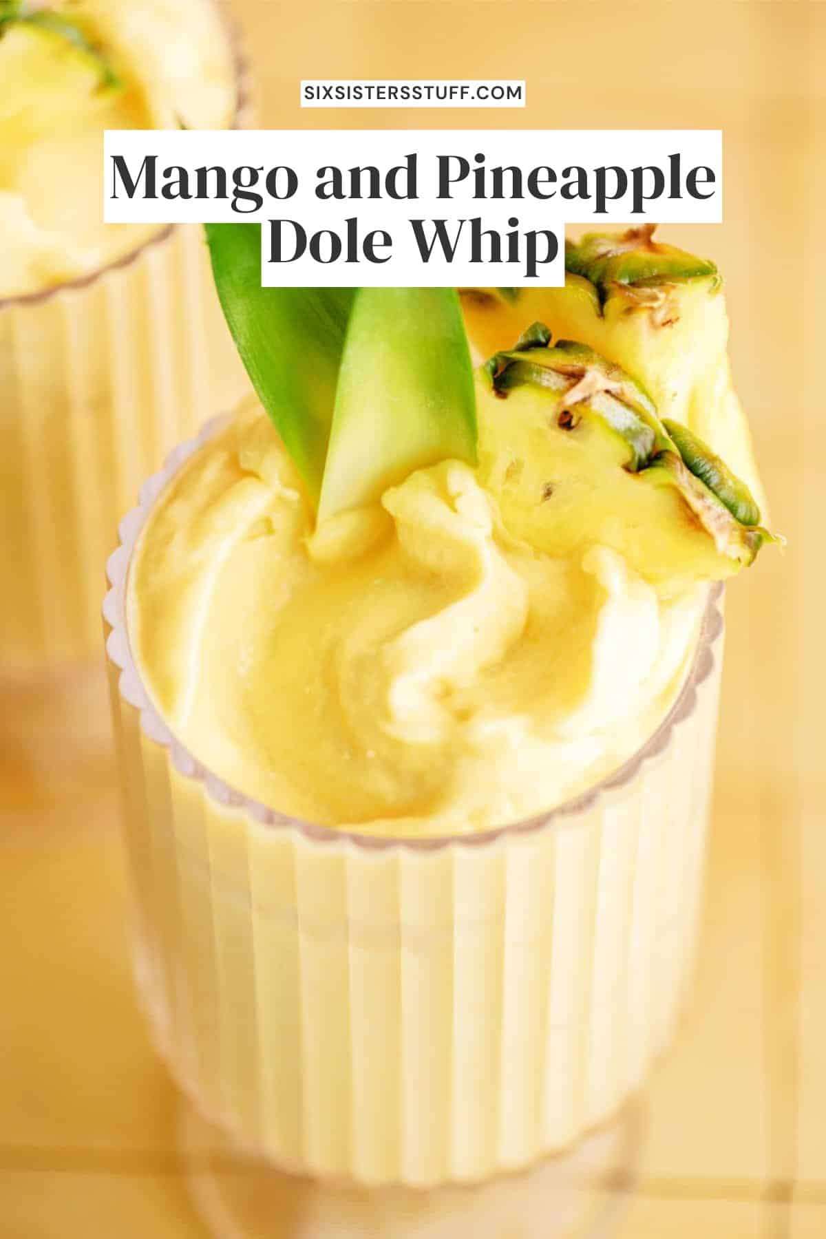 Mango and Pineapple Dole Whip Recipe - Six Sisters' Stuff