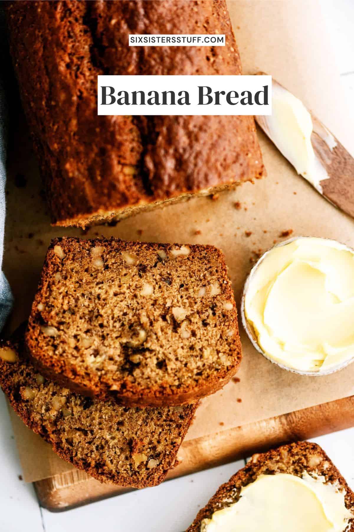 Banana Bread Recipe - Six Sisters' Stuff