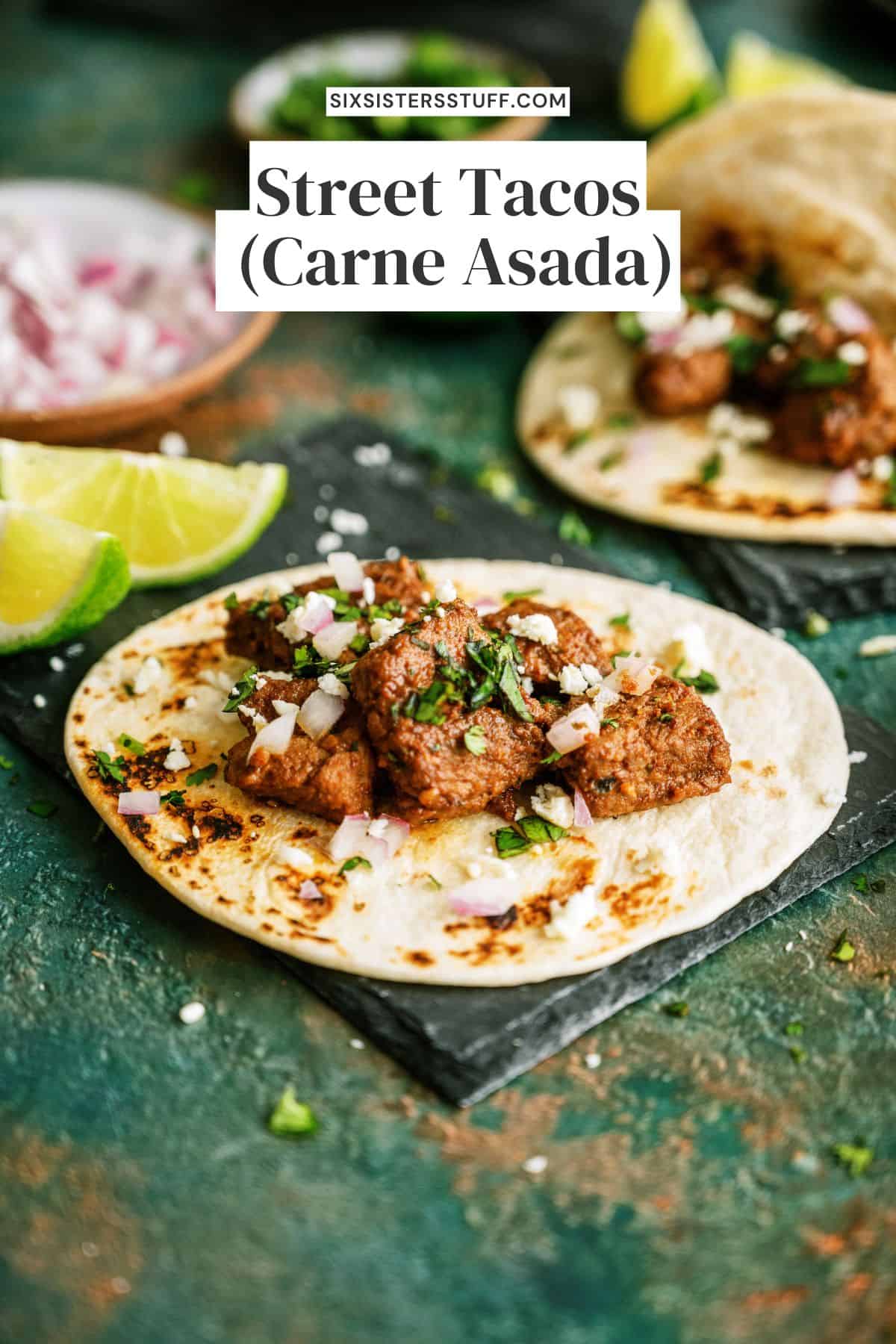 Street Tacos (Carne Asada) Recipe - Six Sisters' Stuff